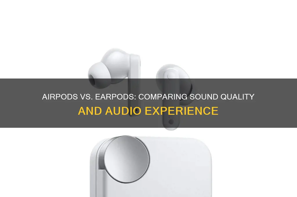 Airpods Vs. Earpods: Comparing Sound Quality And Audio Experience | SoundCy