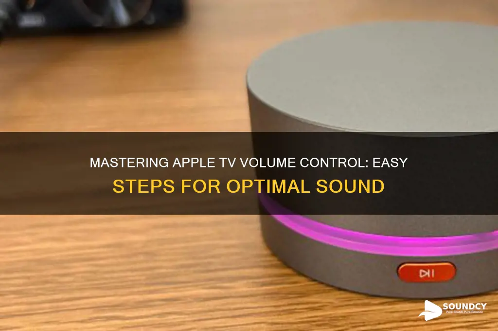 Mastering Apple Tv Volume Control: Easy Steps For Optimal Sound | SoundCy