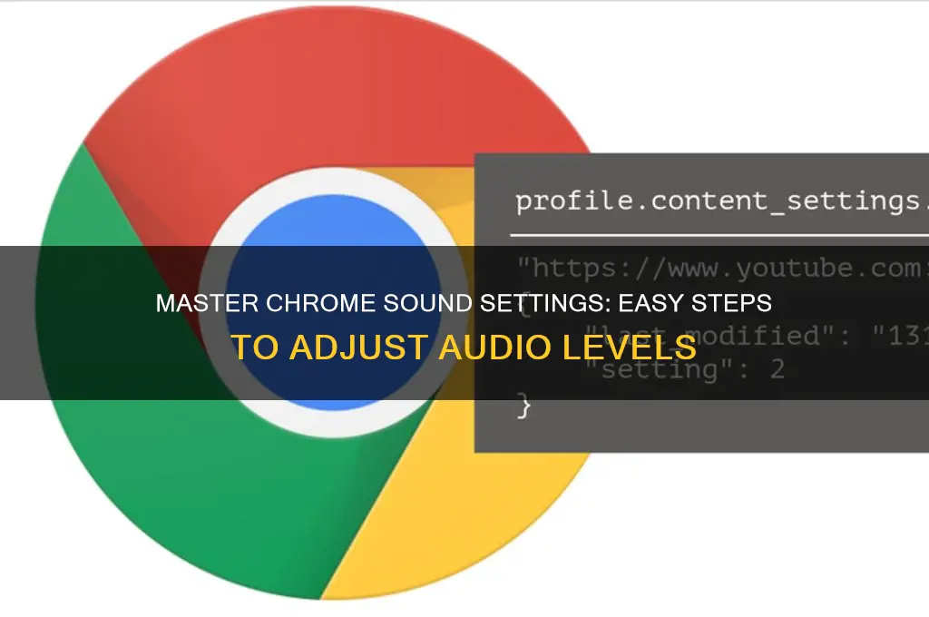 Master Chrome Sound Settings: Easy Steps To Adjust Audio Levels | SoundCy