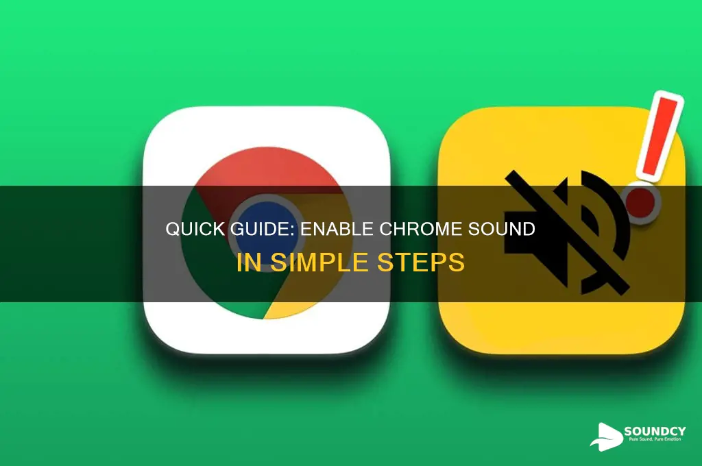 Quick Guide: Enable Chrome Sound In Simple Steps | SoundCy