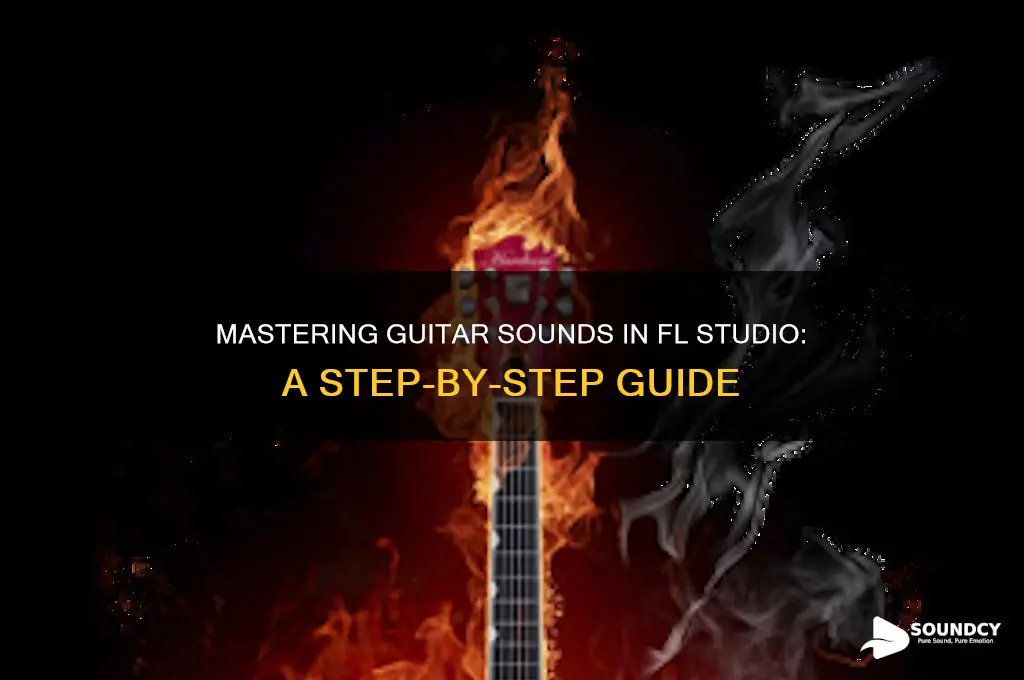 Mastering Guitar Sounds In Fl Studio: A Step-By-Step Guide | SoundCy