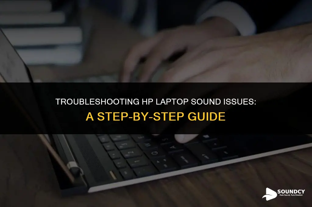 Troubleshooting Hp Laptop Sound Issues: A Step-By-Step Guide | SoundCy
