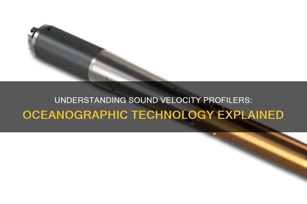 Understanding Sound Velocity Profilers: Oceanographic Technology ...